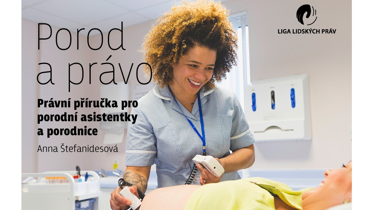 Porod a právo - právní příručka pro porodní asistentky a porodnice ...